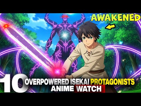 Top 10 Underrated Anime Where OP MC Overpowered main Protagonists