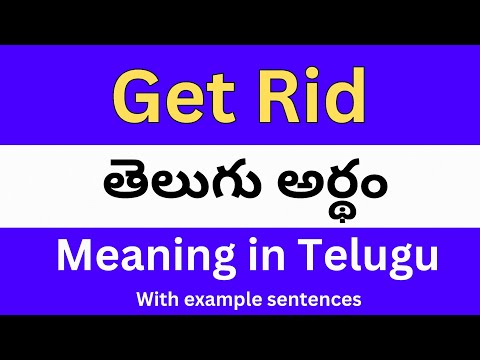 Get Rid meaning in telugu with examples | Get Rid తెలుగు లో అర్థం @Meaning in Telugu