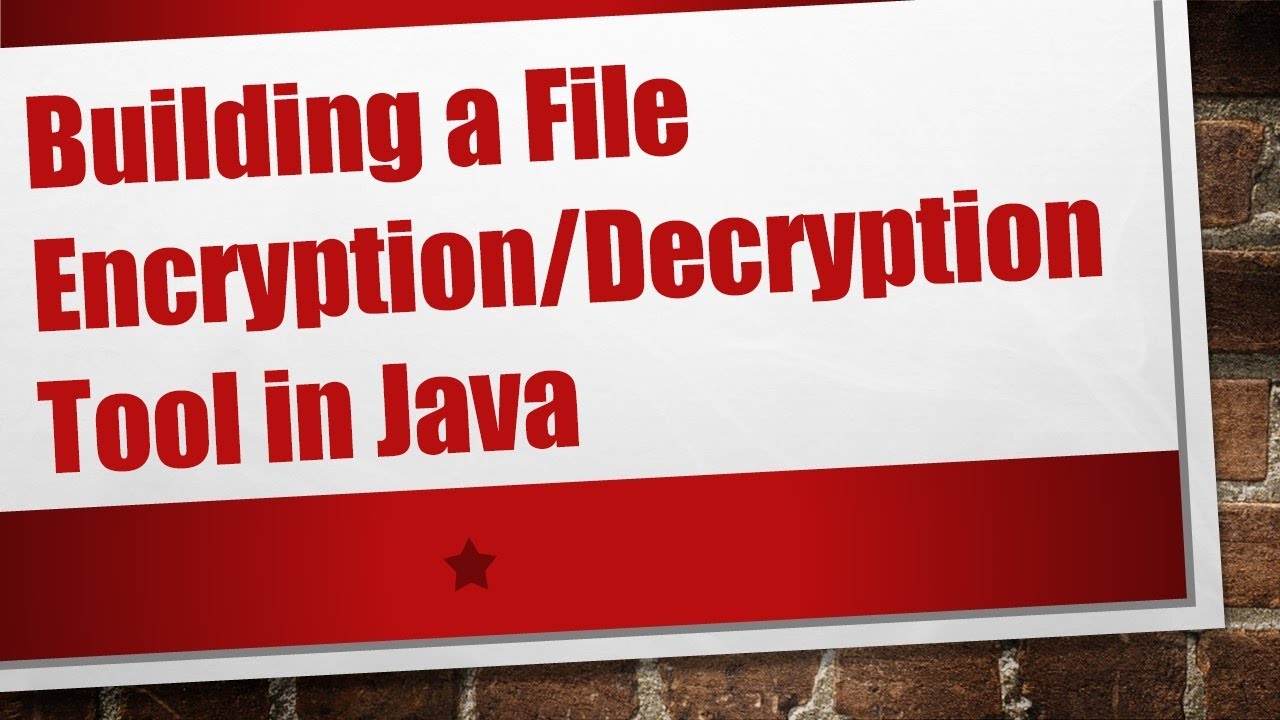 Building a File Encryption/Decryption Tool in Java