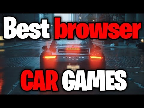 TOP 10 browser CAR GAMES of 2018!