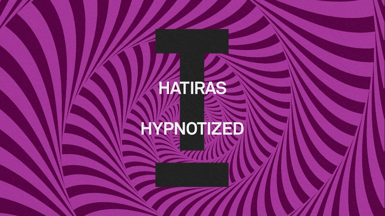 Hatiras - Hypnotized [Tech House]