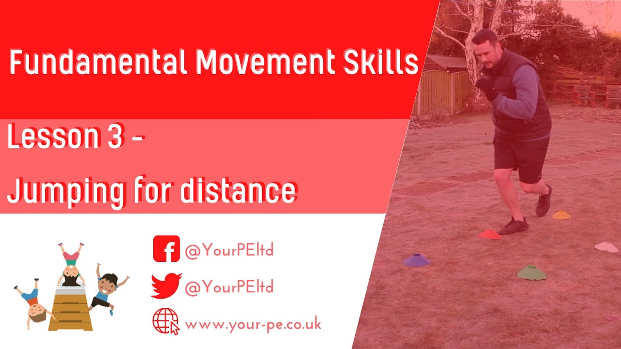 Fundamental movement skills Lesson 3: Jumping for distance | Home ...
