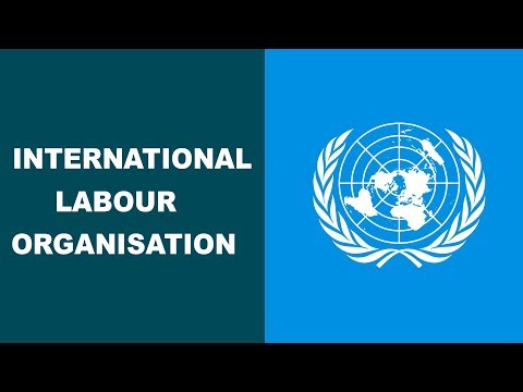 International Labour Organisation (ILO) And Food And Agriculture Organisation For UPSC