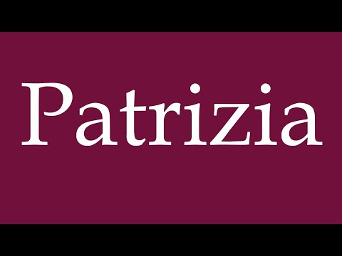 How to Pronounce ''Patrizia'' Correctly in German