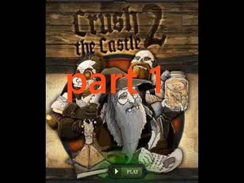 crush the castle 2 part 1