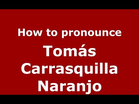 How to pronounce Tomás Carrasquilla Naranjo (Colombian Spanish/Colombia) - PronounceNames.com