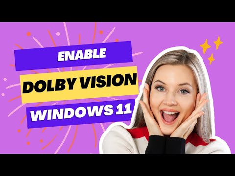 How to Enable Dolby Vision on Windows 11 [licensed device]