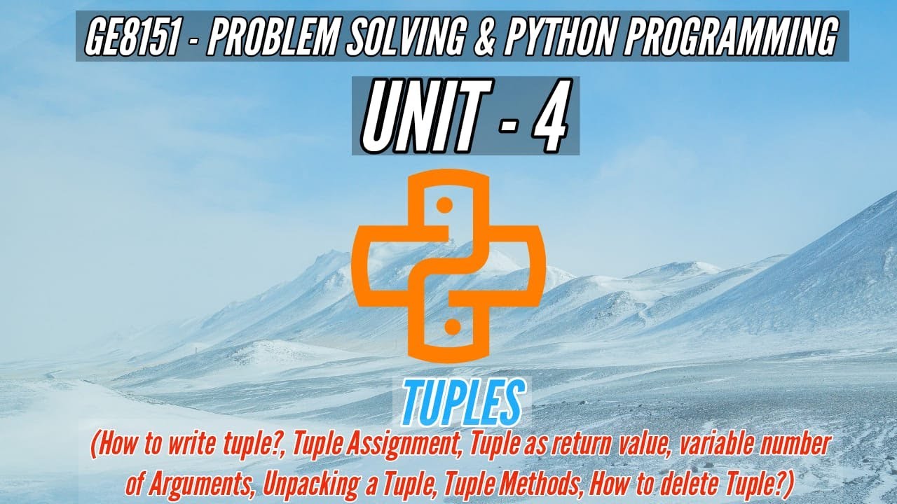 GE8151 | PYTHON TUPLES | PROBLEM SOLVING AND PYTHON PROGRAMMING | PSPP | TAMIL | UNIT4