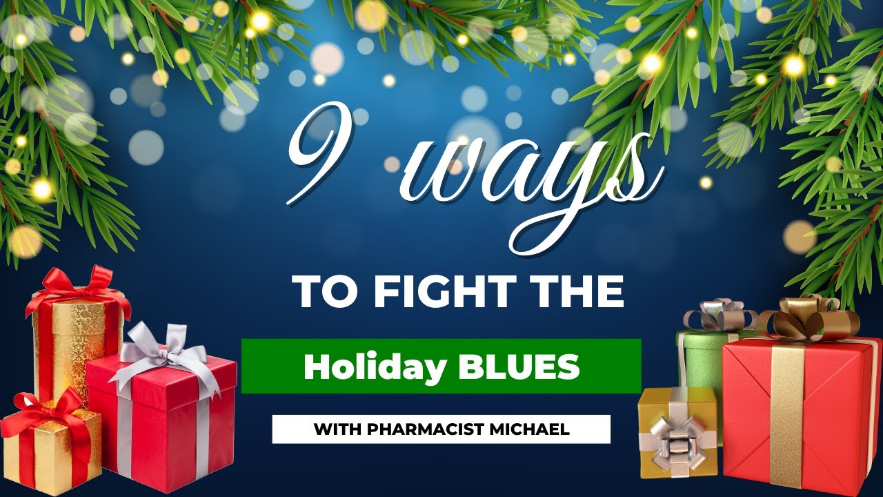9 Ways to Fight  the Holiday Blues