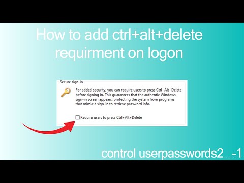 How to add ctrl alt del requirment in windows --control userpasswords2 -1