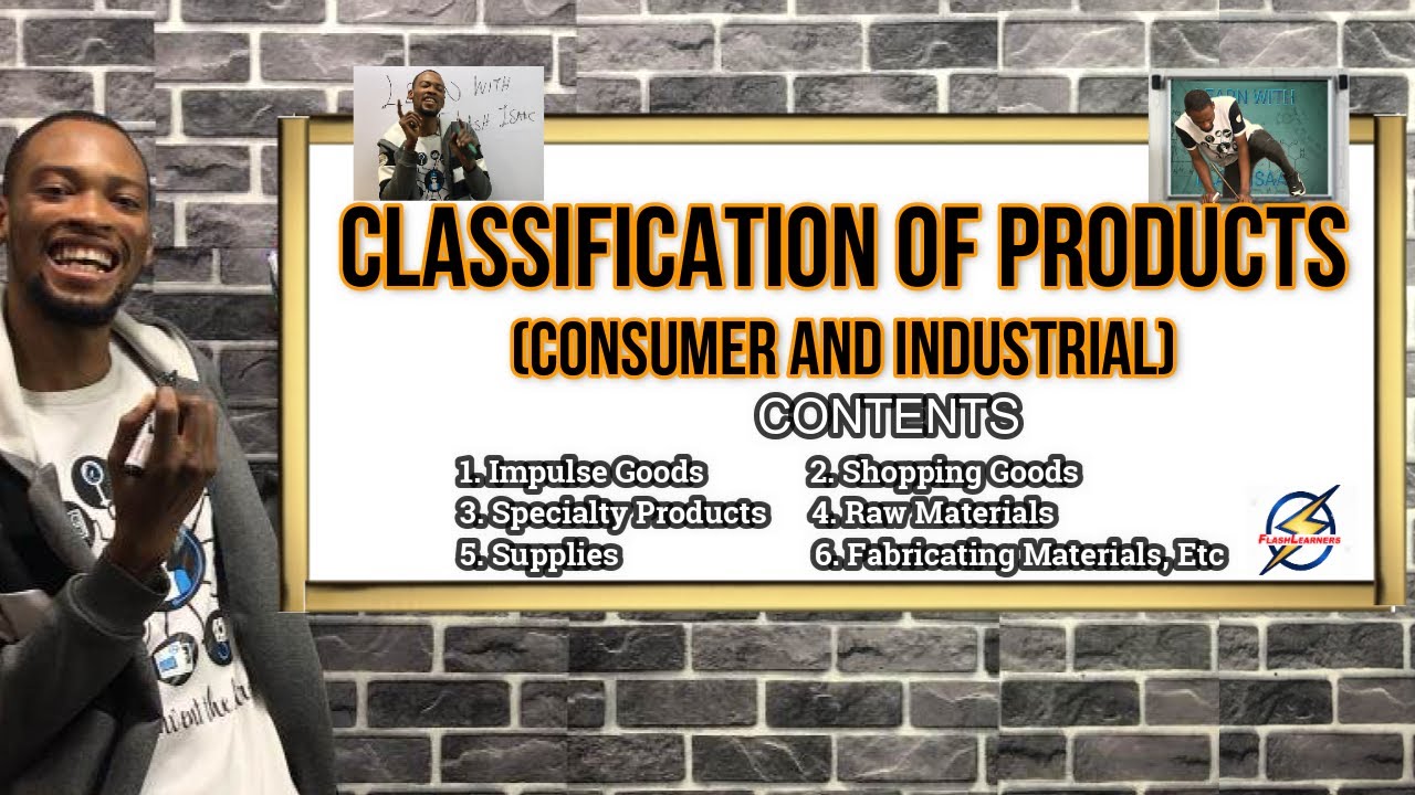Classification of Products (Consumer And Industrial)