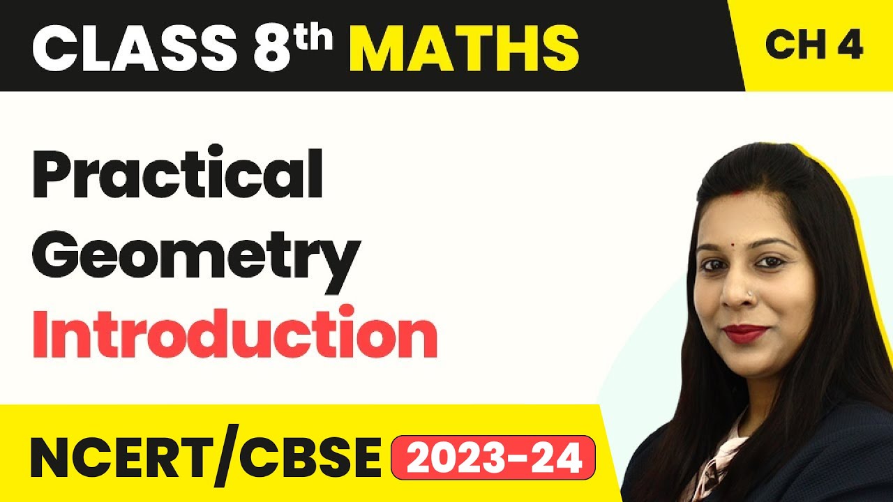 Practical Geometry - Introduction | Class 8 Maths | CBSE NCERT