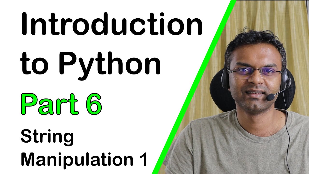 Introduction to Python - Part 6 - String Manipulation 1
