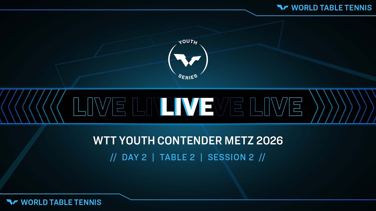 LIVE! | T2 | Day 2 | WTT Youth Contender Metz 2026 | Session 2