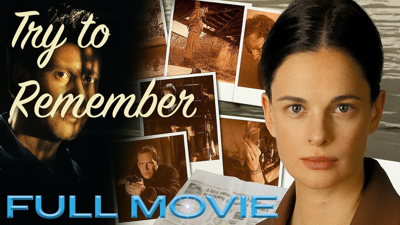Her Hometown Holds Deadly Secrets | Try to Remember (2004) | Full Movie | Gabrielle Anwar