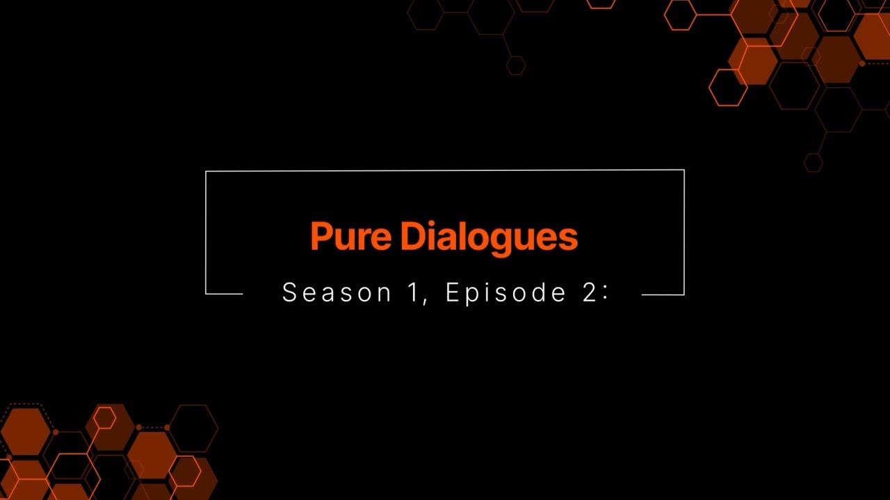 Pure Dialogues S1 E2: Careers @Pure