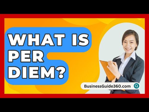 What Is Per Diem? - BusinessGuide360.com