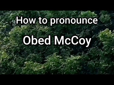 How to Pronounce Obed McCoy