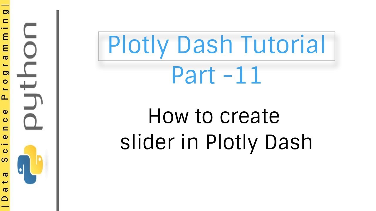 How to create slider in Plotly Dash | Plotly Dash Tutorial Part -11