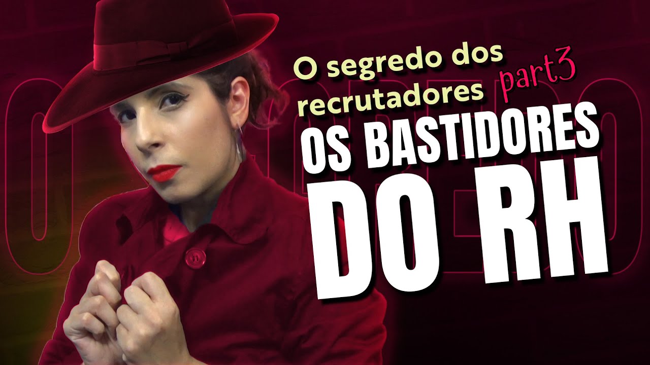 Segredos dos Recrutadores - Como Funciona o Processo Seletivo