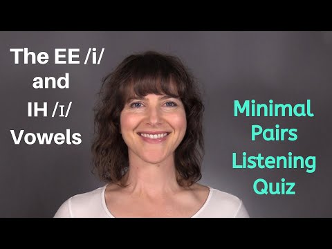 Learn the American Accent: EE /i/ and IH /ɪ/ Minimal Pairs Listening Quiz