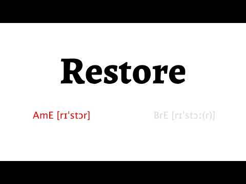 How to Pronounce restore in American English and British English