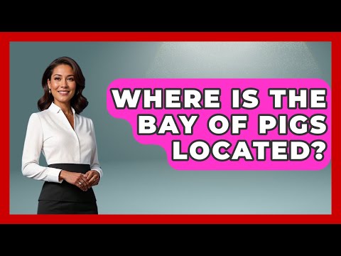 Where Is The Bay Of Pigs Located? - I'm a 60s Baby
