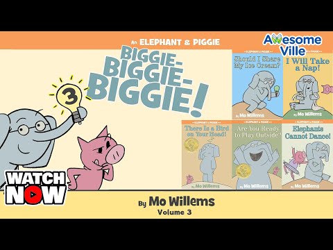 An Elephant & Piggie Biggie Biggie Biggie Volume #3 - read aloud stories collection!