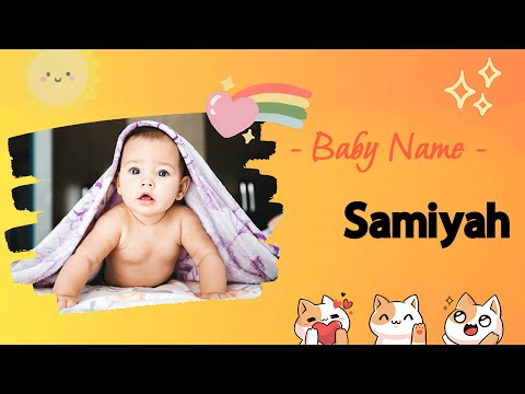 SAMIYAH | Samiyah name meaning | Girl Name Meaning | Elevated, sublime (2023)
