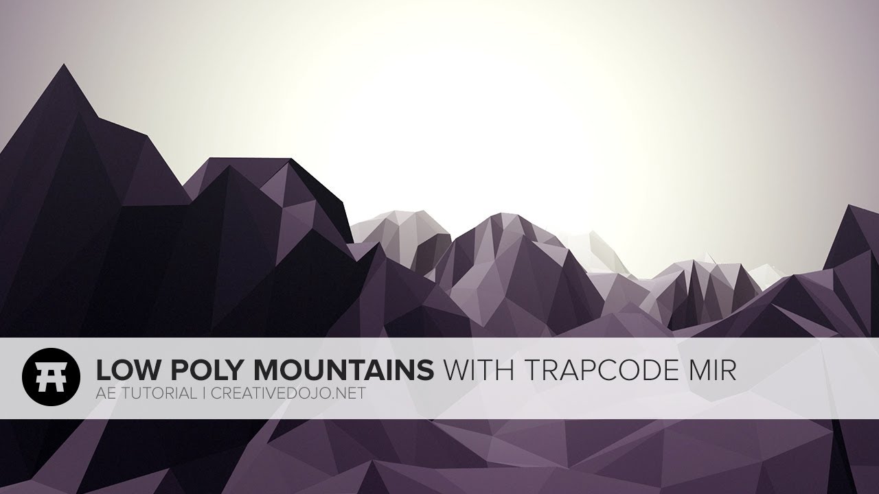 AE: Low Poly Mountain Landscapes With Trapcode Mir
