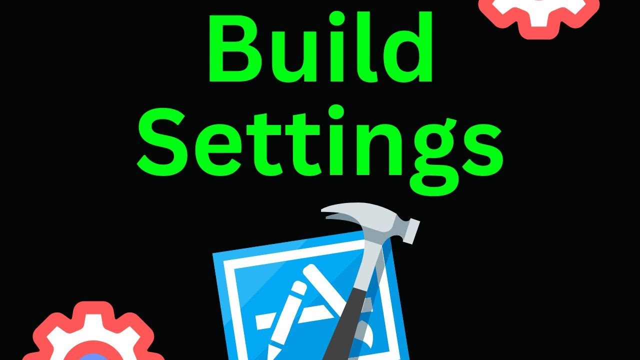 Xcode Build Settings Demystified (Resource) 2023 – iOS