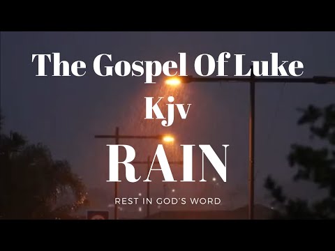 Rest in God's Word Peaceful Rain: The Gospel of Luke KJV