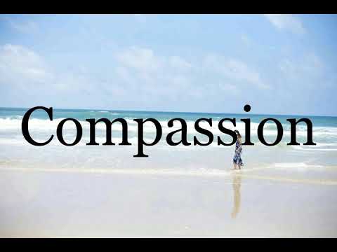 How To Pronounce Compassion🌈🌈🌈🌈🌈🌈Pronunciation Of Compassion