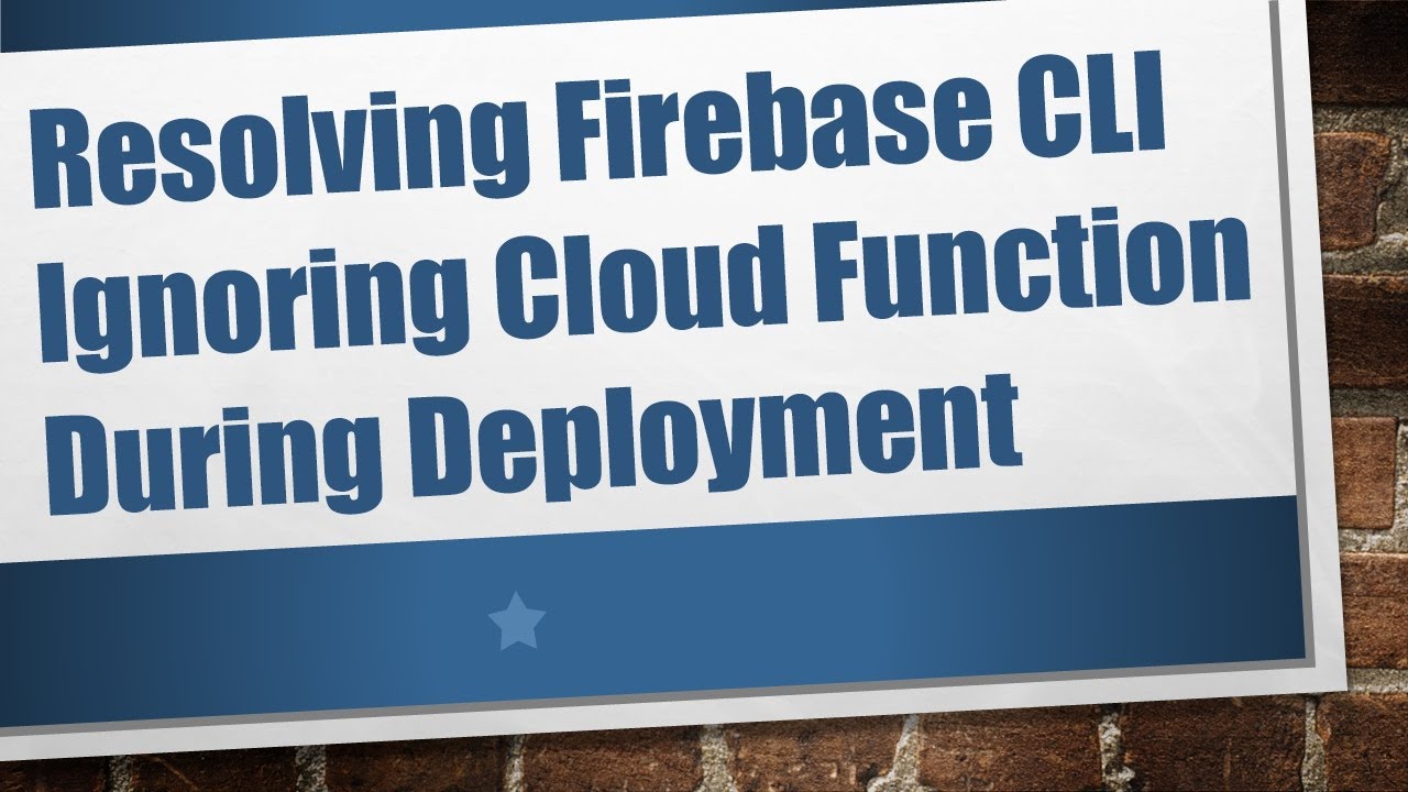 Resolving Firebase CLI Ignoring Cloud Function During Deployment