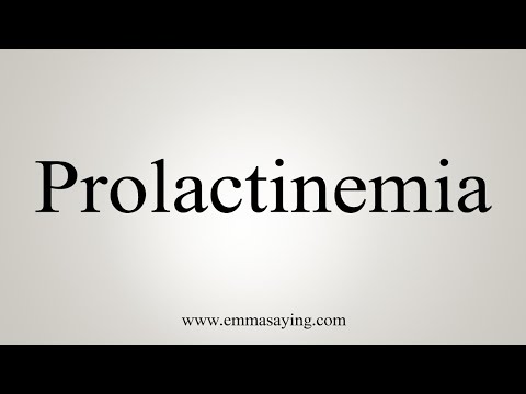 How To Say Prolactinemia