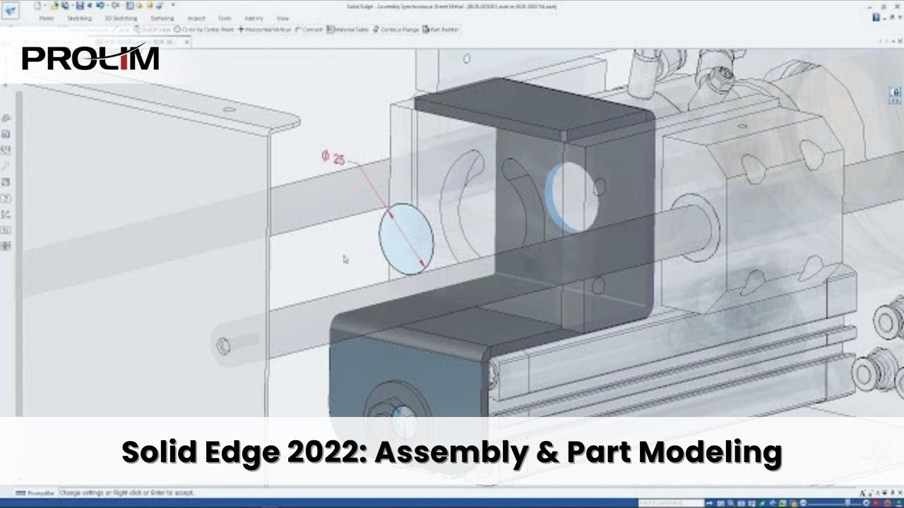 Solid Edge 2022 Assembly & Part Modeling - PROLIM