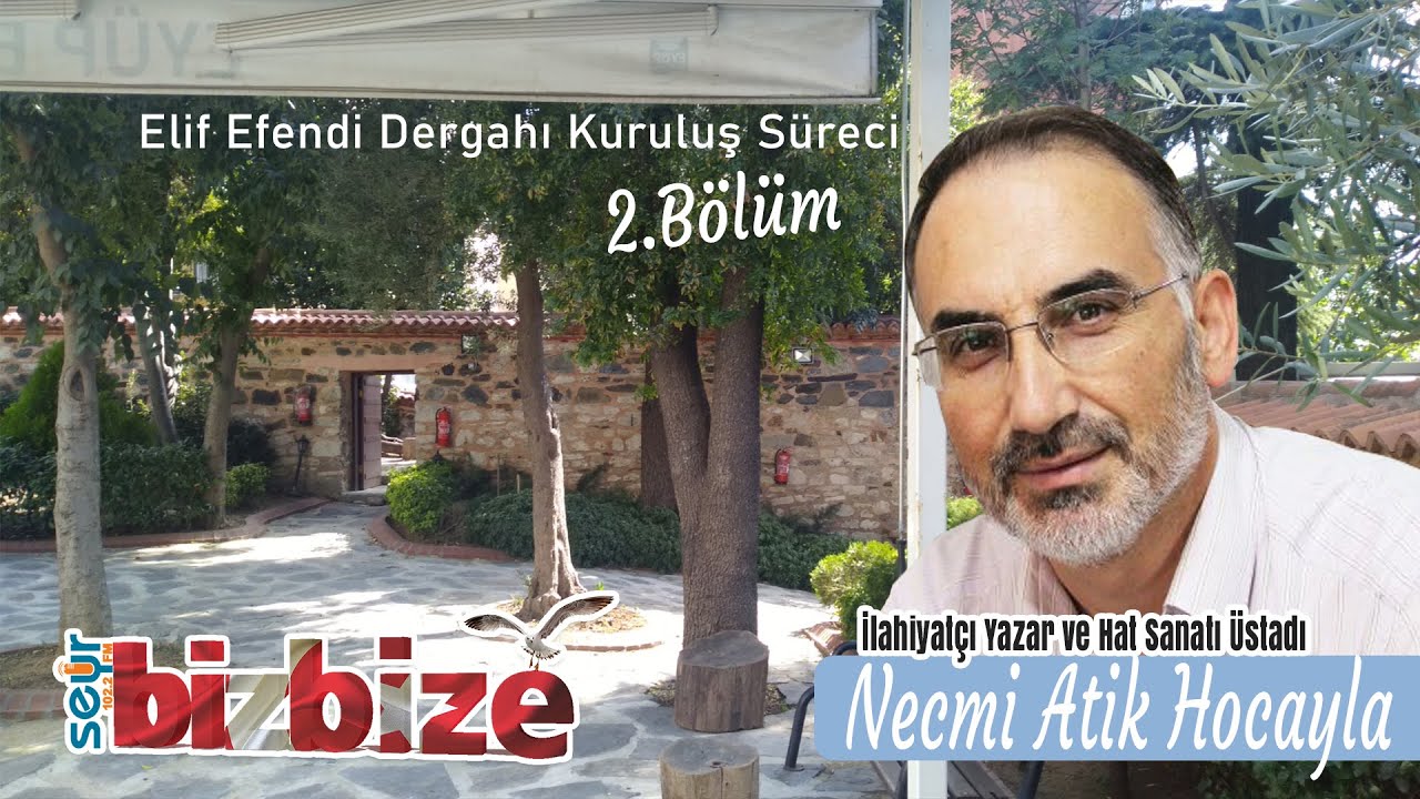 #BizBize Programının  Konuğu #İlahiyatçı Yazar ve #Hat Sanatı Üstadı Necmi Atik- Elif Efendi 2 Bölüm