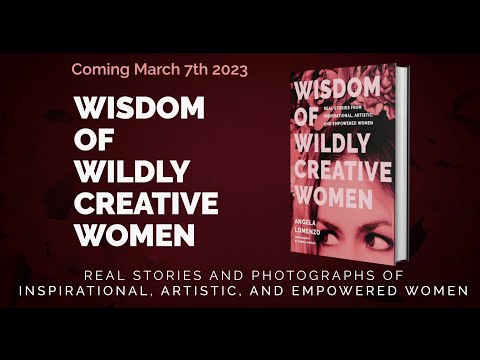 Official Book Trailer: Wisdom of Wildly Creative Women by Angela LoMenzo - Release 3/7/23