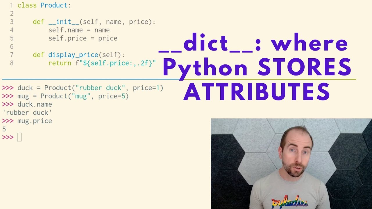 __dict__: where Python stores attributes