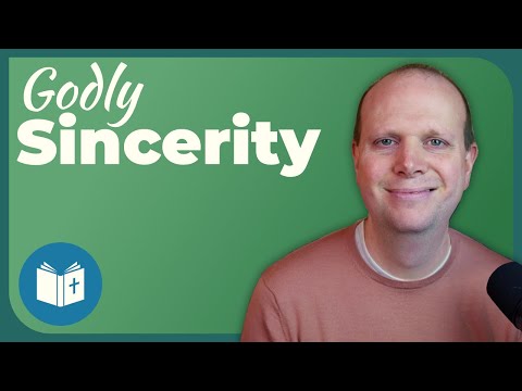 14. Godly Sincerity - Practical Guide to Holiness