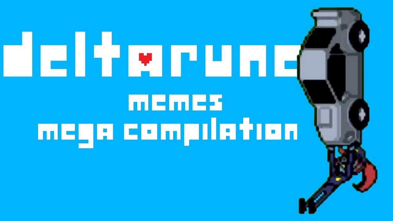 Another Deltarune Memes MEGA COMPILATION