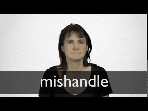 MISHANDLE definition and meaning | Collins English Dictionary