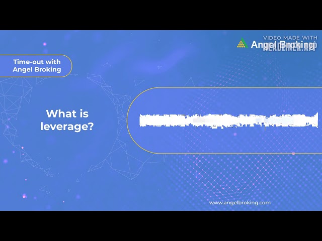 Leverage in Stock Market: Meaning with Examples | Angel One