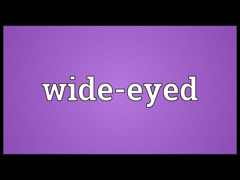 Wide-eyed Meaning