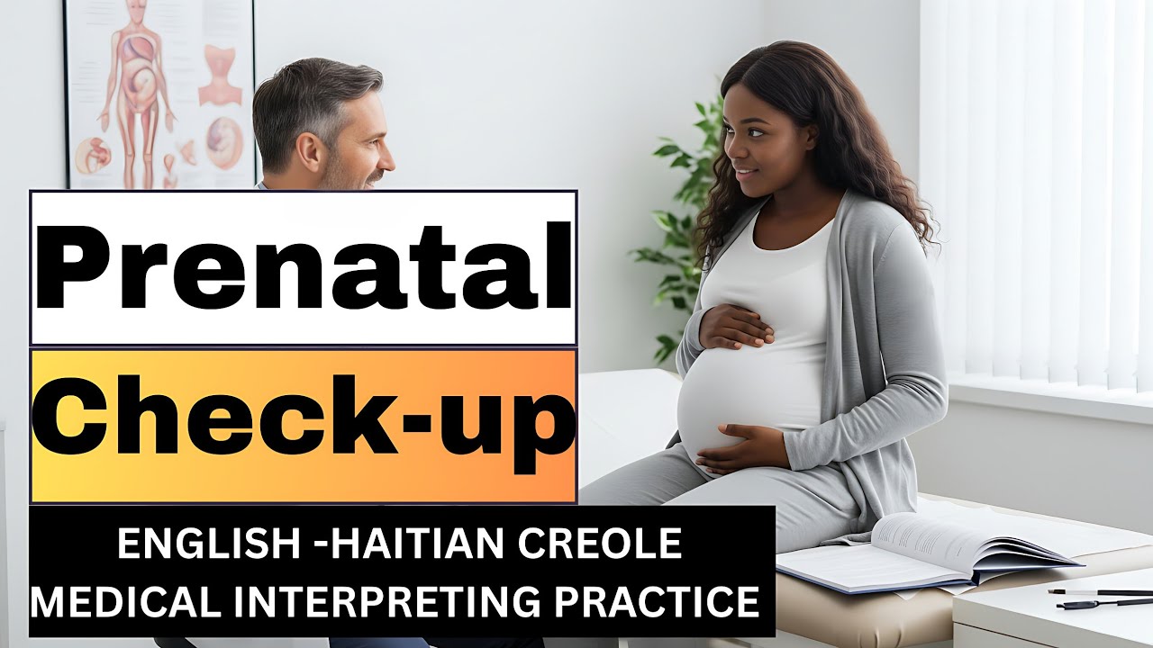Haitian Creole Prenatal Care: Roleplay Practice with Pauses