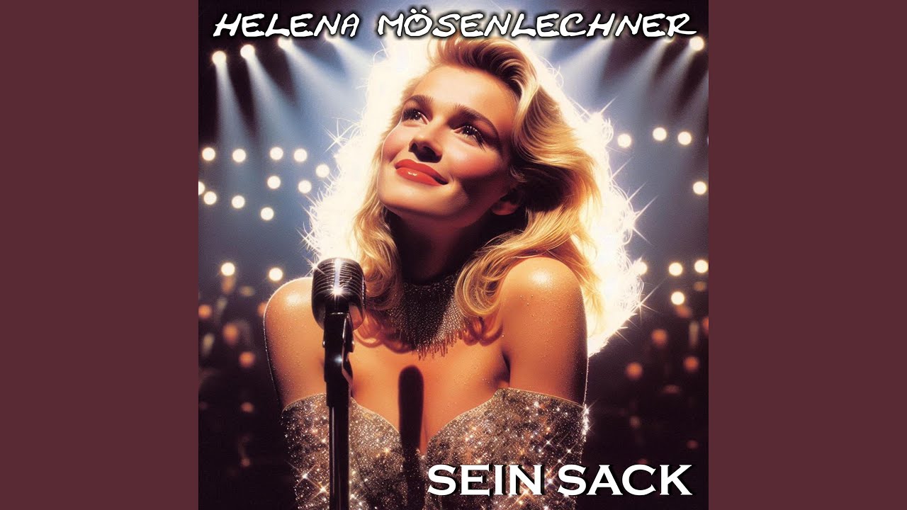 Sein Sack der glänzt so schön (feat. Helena Mösenlechner)