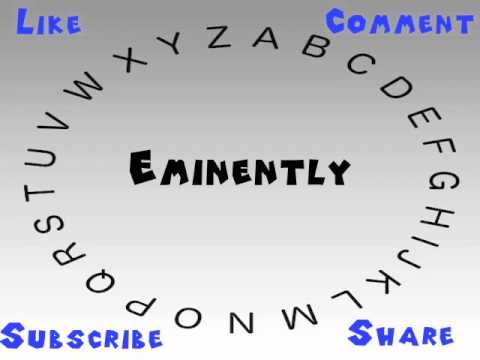 How to Say or Pronounce Eminently