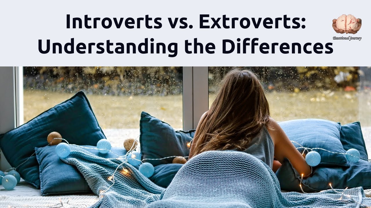 Introverts vs Extroverts Understanding the Key Differences