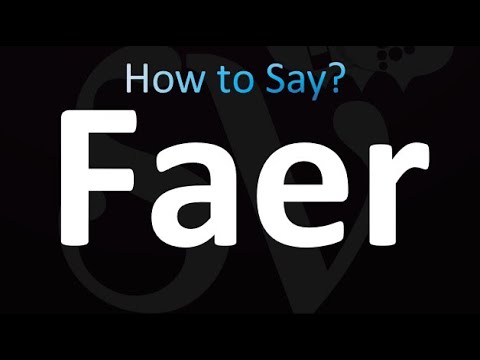 How to Pronounce Faer (correctly!)