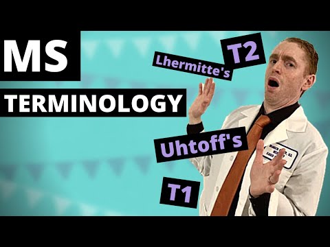 Multiple Sclerosis Terminology (Exacerbation, Progression, T1, T2, Uhtoff's, Lhermitte's, and more)
